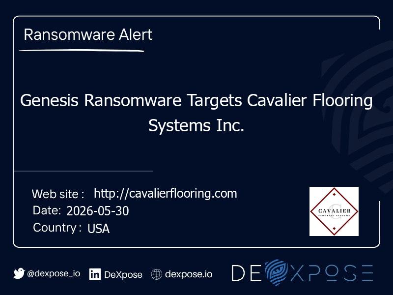 Genesis Ransomware Targets Cavalier Flooring Systems Inc. - DeXpose